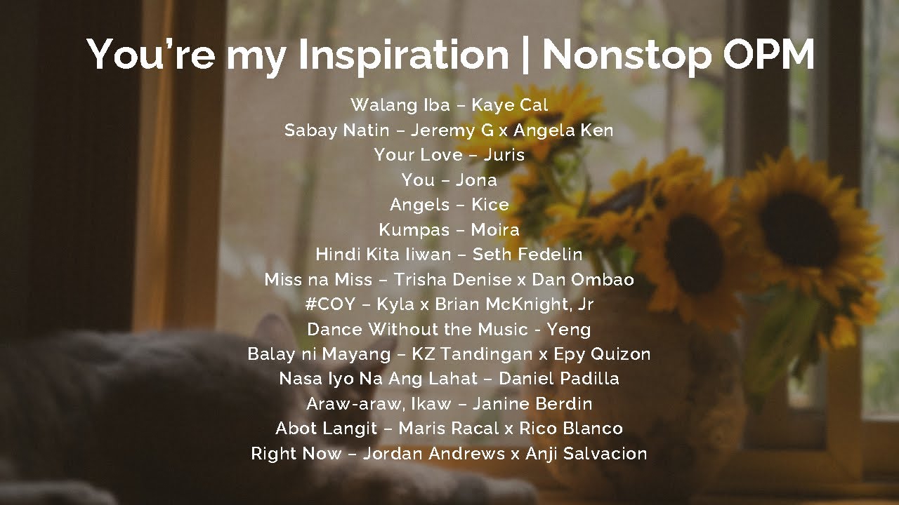You’re my Inspiration | Nonstop OPM - YouTube