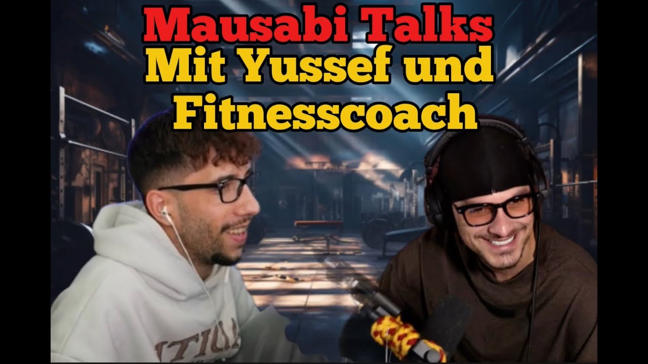 Mausabi talk mit Fitnesscoach und Jussef - YouTube