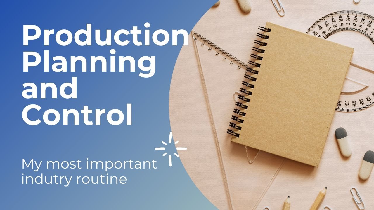 Production Planning and Control | Production Planning and Scheduling ...