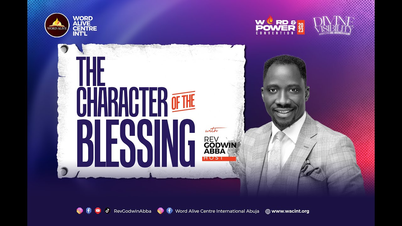 FULL MESSAGE - THE CHARACTER OF THE BLESSING PT. 1 - YouTube