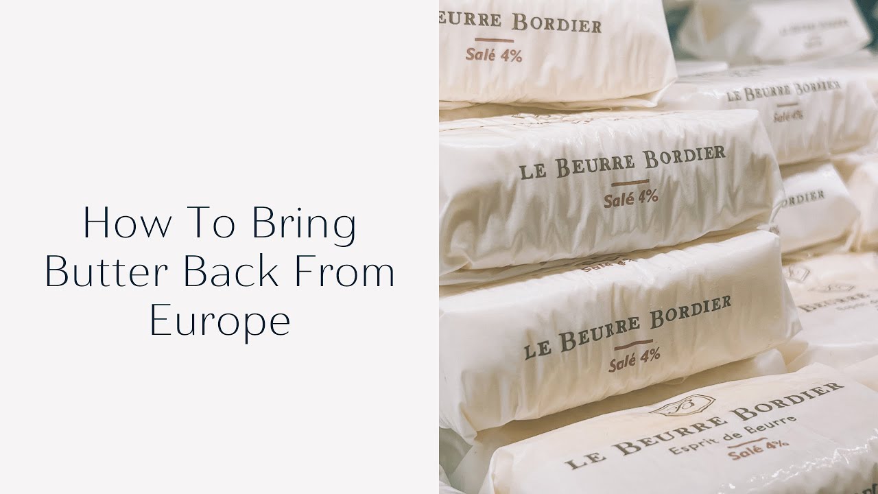 How To Bring Butter Back From Paris - YouTube