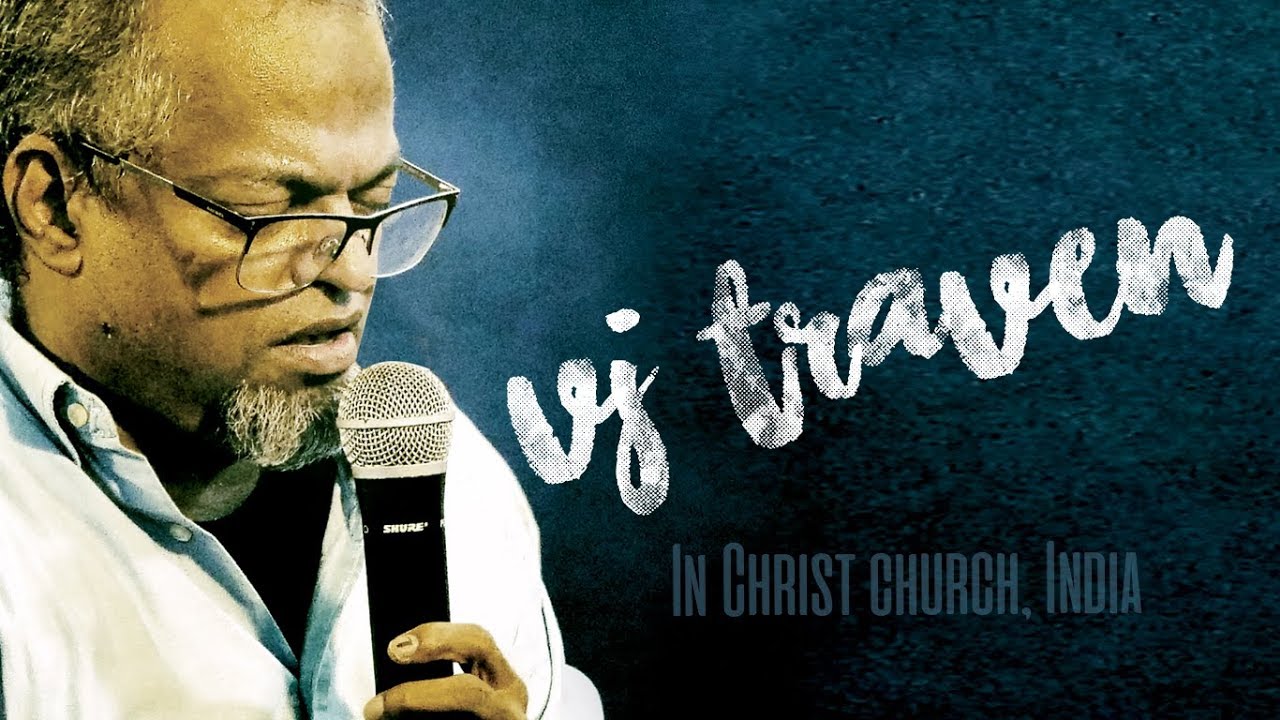VJ TRAVEN in IN CHRIST CHURCH, INDIA. - YouTube