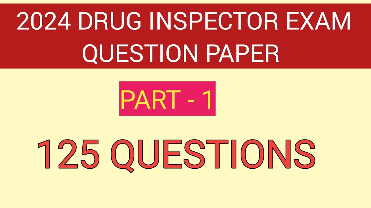 2024 DRUG INSPECTOR QUESTION PAPER WITH ANSWERS - YouTube
