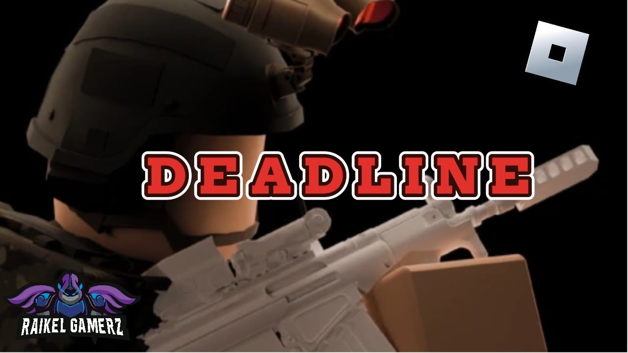 roblox DEADLINE - YouTube