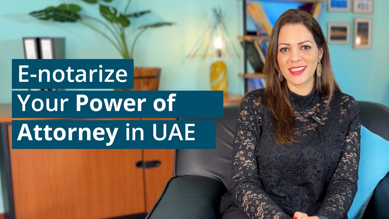 How to e-notarize a power of attorney in the UAE? - YouTube