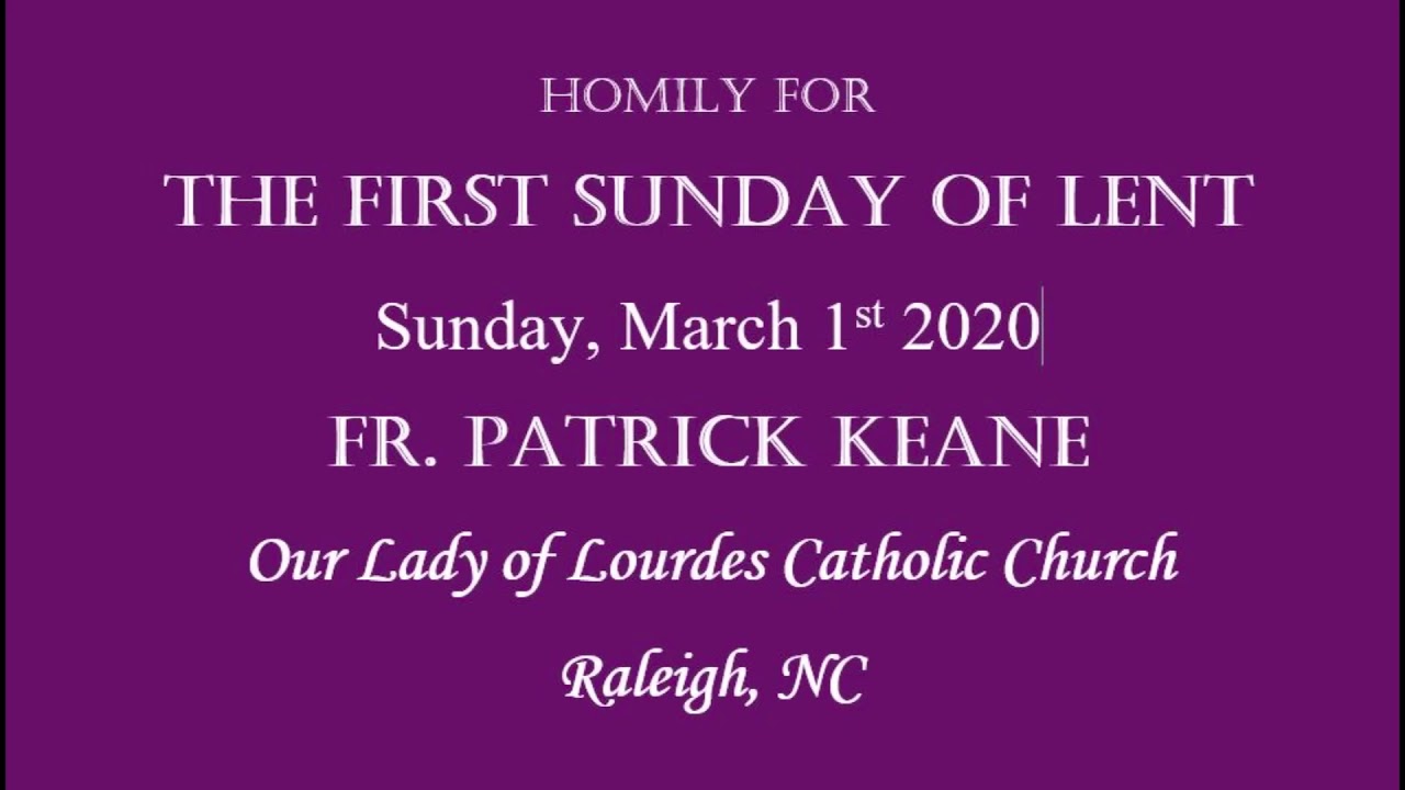 Fr. Pat Keane's Homily for the First Sunday of Lent - YouTube