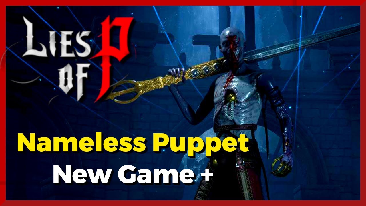 Nameless Puppet New Game Plus (NG+) Lies of P Final Boss Fight - YouTube