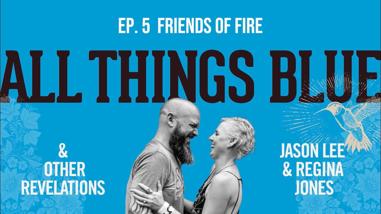 Friends of Fire // Amigos do Fogo: All Things Blue & Other Revelations ...