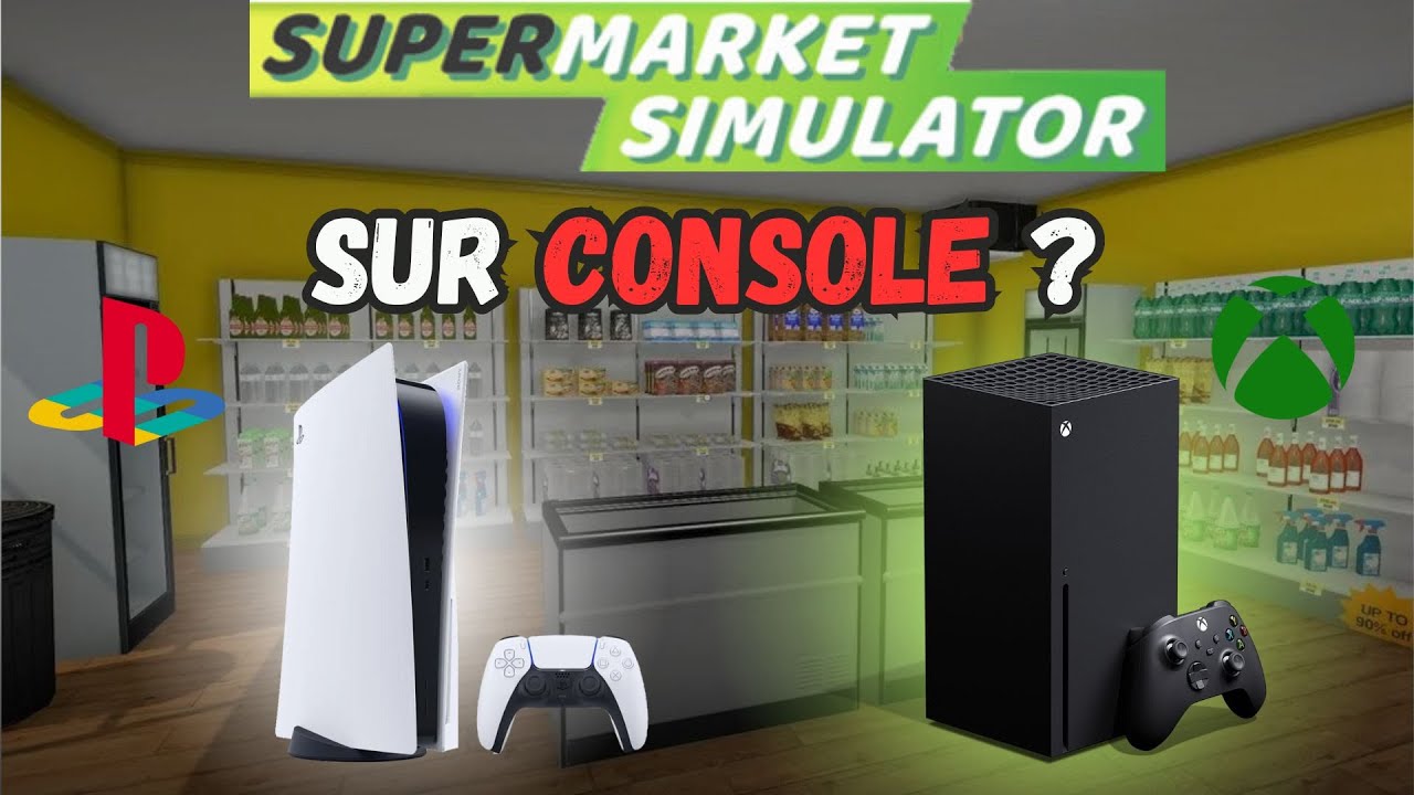 Supermarket Simulator sur CONSOLE ? - YouTube