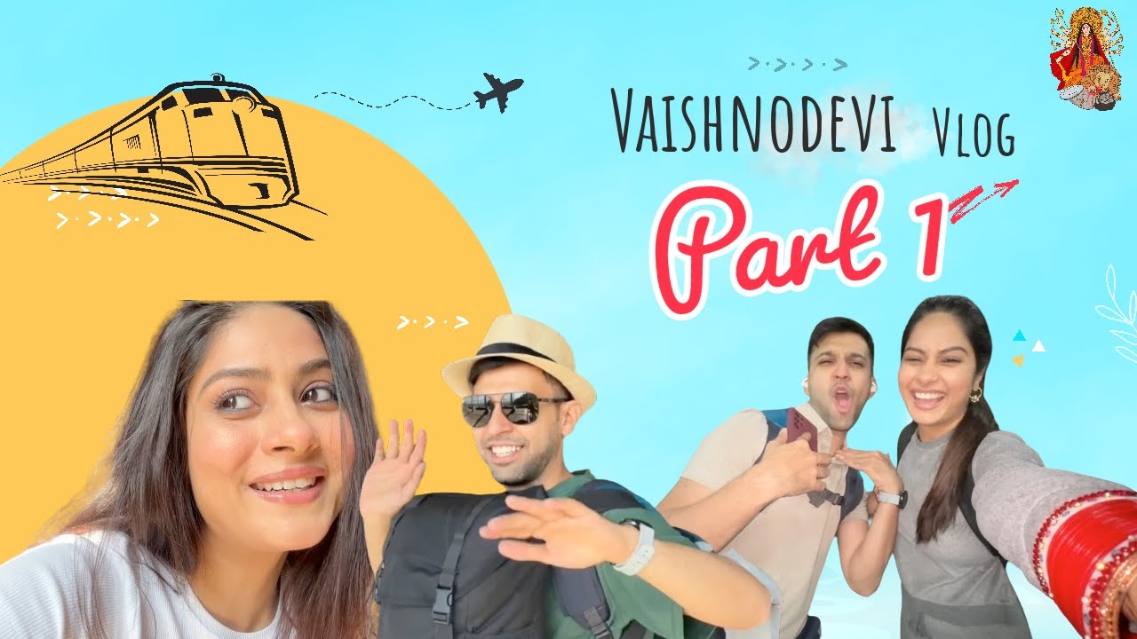 Vaishno devi Vlog 1 | Krishna Mukherjee | Chirag Batliwala - YouTube