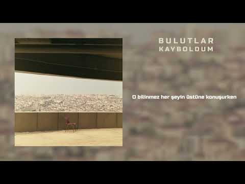 Bulutlar - Kayboldum