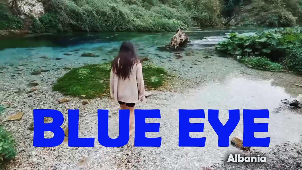 The Amazing Blue Eye Saranda Albania Area LoveTravelYT - YouTube