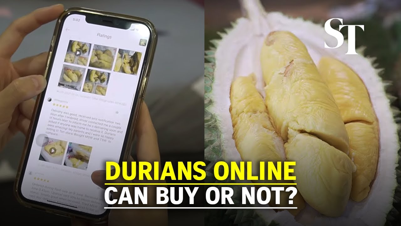 Durians online: Can't sniff, can't shake, can't knock. Can buy or not ...
