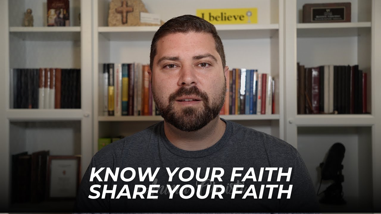 Know Your Faith Share Your Faith - YouTube