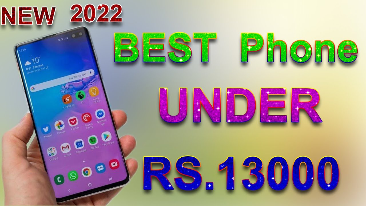 Best New Latest Smartphone Under 13000 in 2022 Best Phones Under 13K ...
