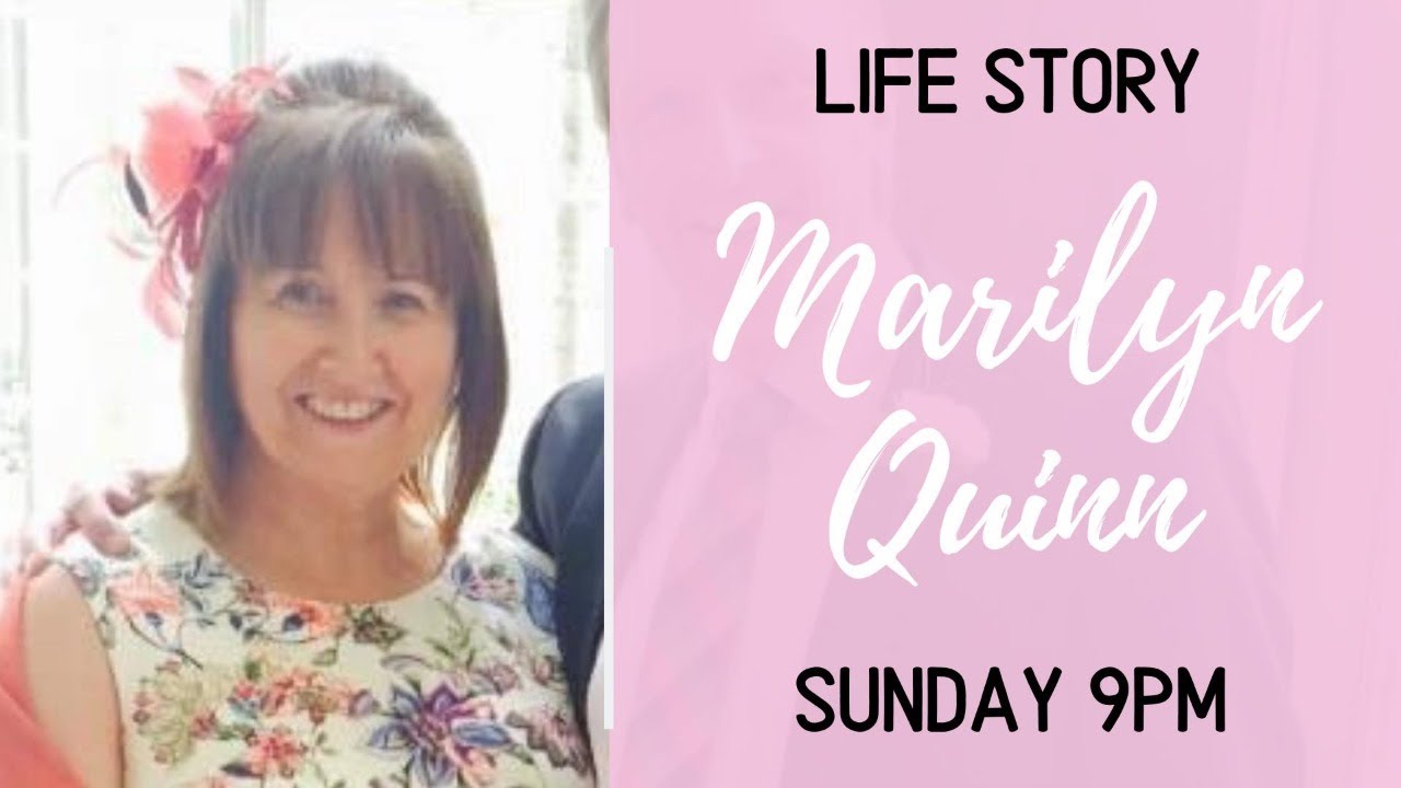 Life Story w//Marilyn Quinn - YouTube