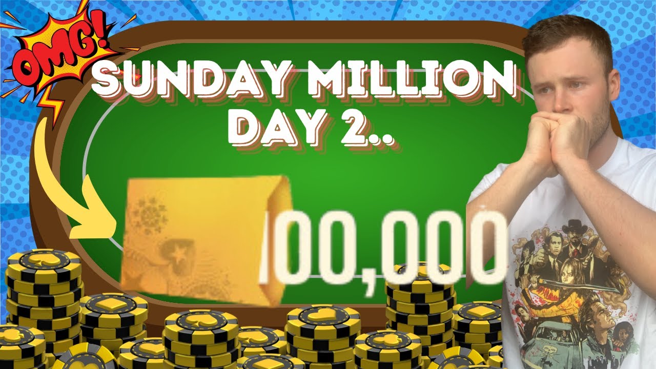 I Made Day 2 of the Sunday Million with a $100,000 MYSTERY BOUNTY up ...