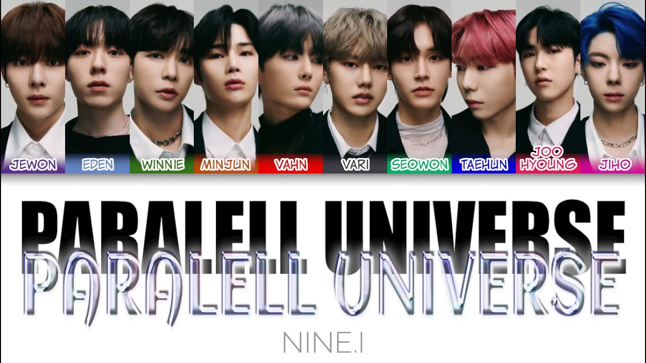 NINE.i (나인아이) - Parallel Universe Color Coded Lyrics (han/rom/eng/pl ...