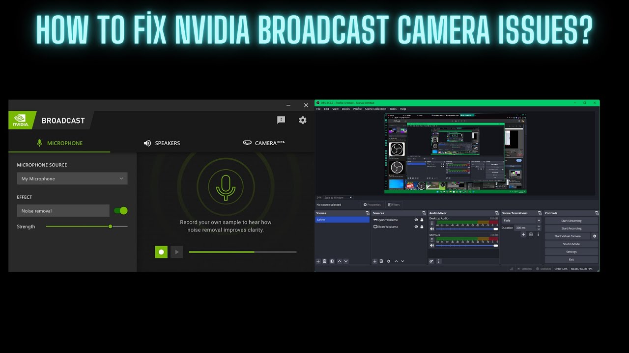 NVIDIA Broadcast Kamera Sorunları ve Çözüm Yöntemleri #2 - YouTube