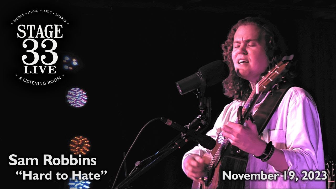 Sam Robbins - Hard to Hate (Stage 33 Live; November 19, 2023) - YouTube
