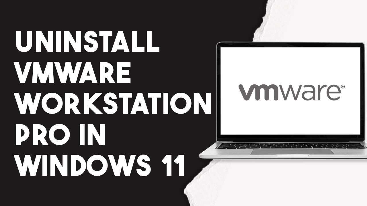 How To Uninstall Vmware Workstation Pro In Windows 11 - YouTube