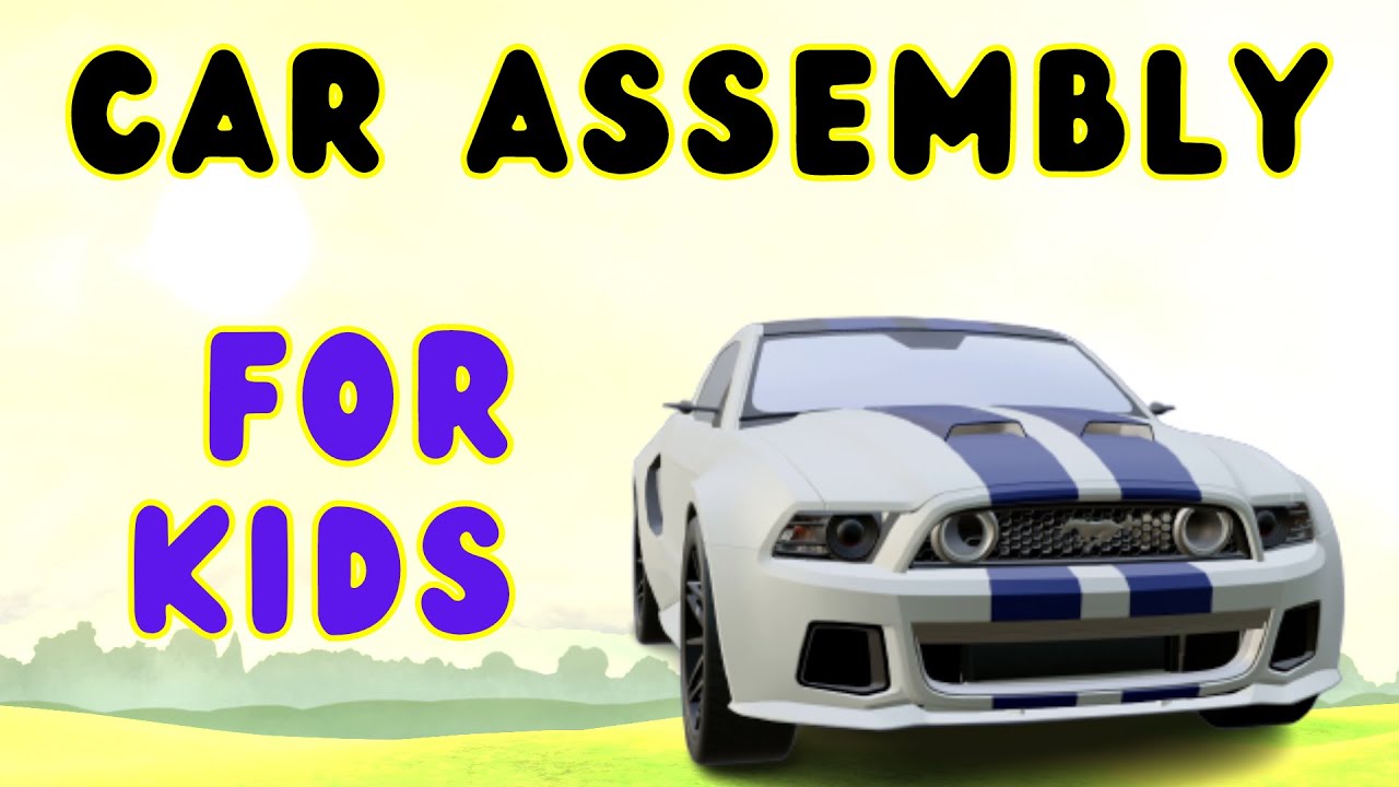 Cars for Kids | Car Assembly | Parts of a car | Engine | Fun Learning | Best Learning Video ...
