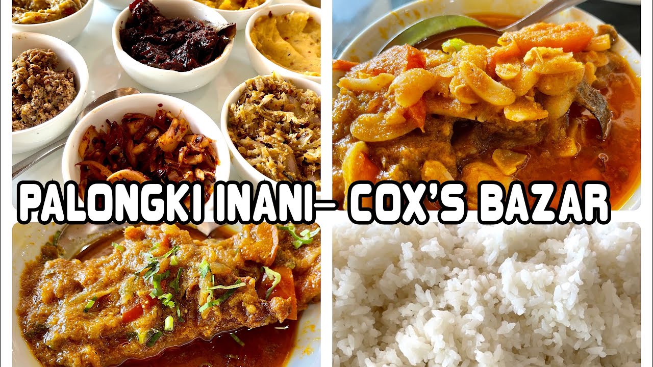 PALONGKI INANI- Cox’s Bazar # One of the best restaurant in Cox’s Bazar ...