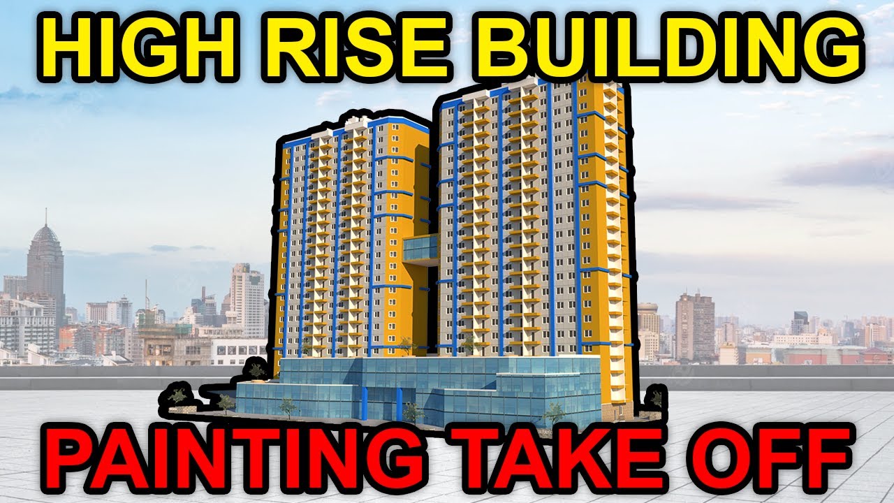 HIGHRISE BUILDING PAINTING Takeoffs - YouTube