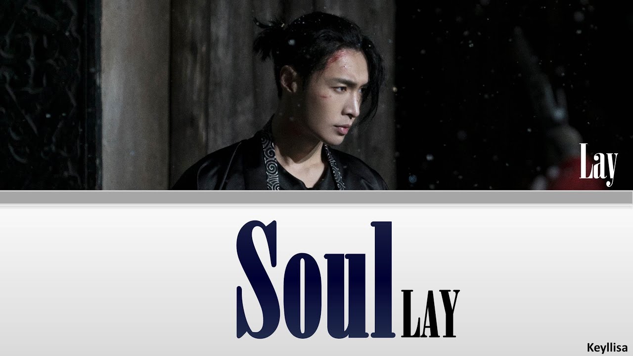 LAY - Soul (靈) [ITA traduzione_Color Coded Lyrics_Chinese_Pinyin] - YouTube