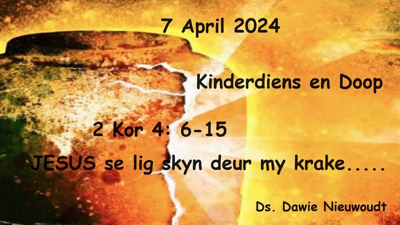 Video van Kinderdiens en Doop 7 April 2024. Ds Dawie Nieuwoudt. - YouTube
