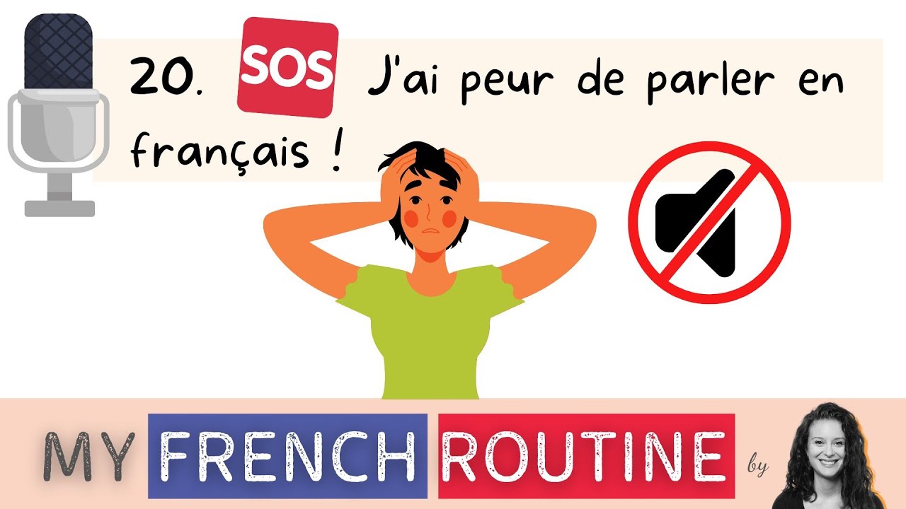 #podcast My French Routine #20 : SOS, j'ai peur de parler en français ...