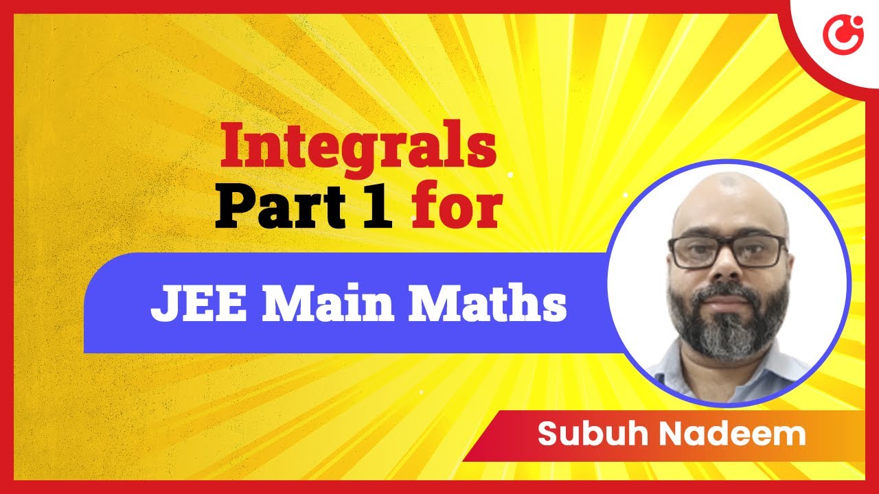Integrals Part 1 | JEE Main 2025 Maths | Free Live Class - YouTube