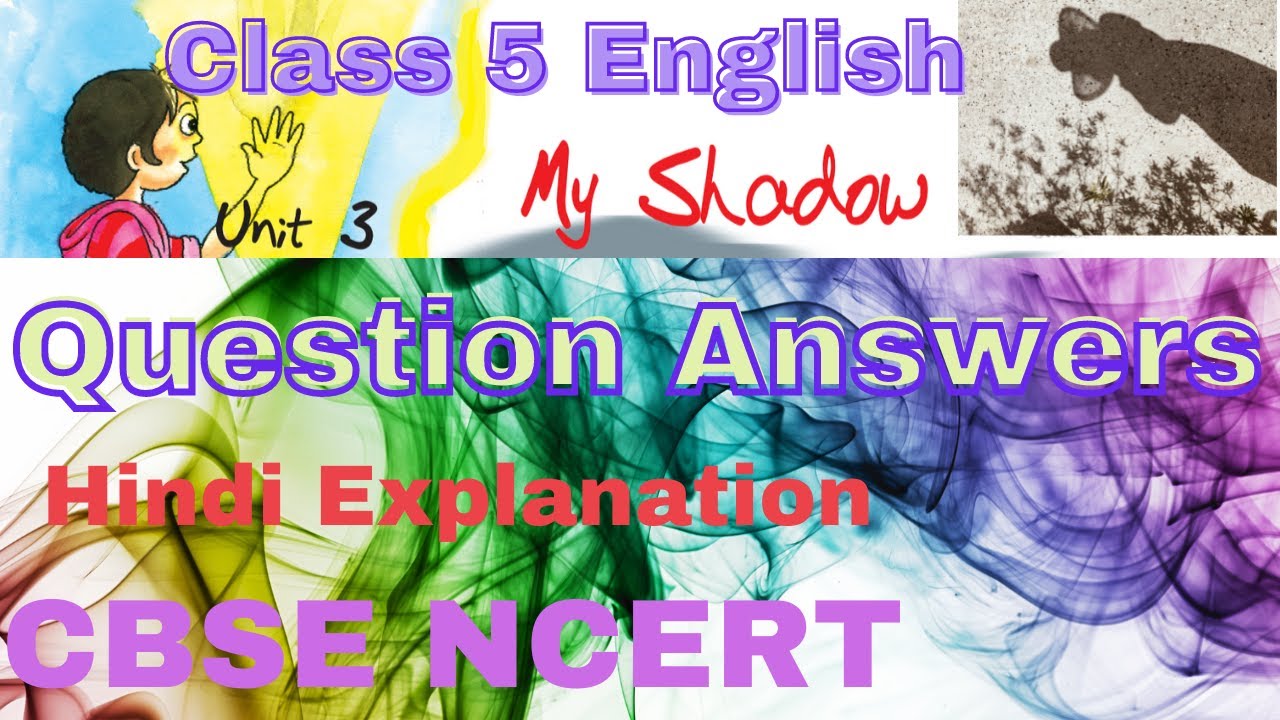 Question Answers My Shadow Unit 3 Class 5 English CBSE NCERT Marigold ...