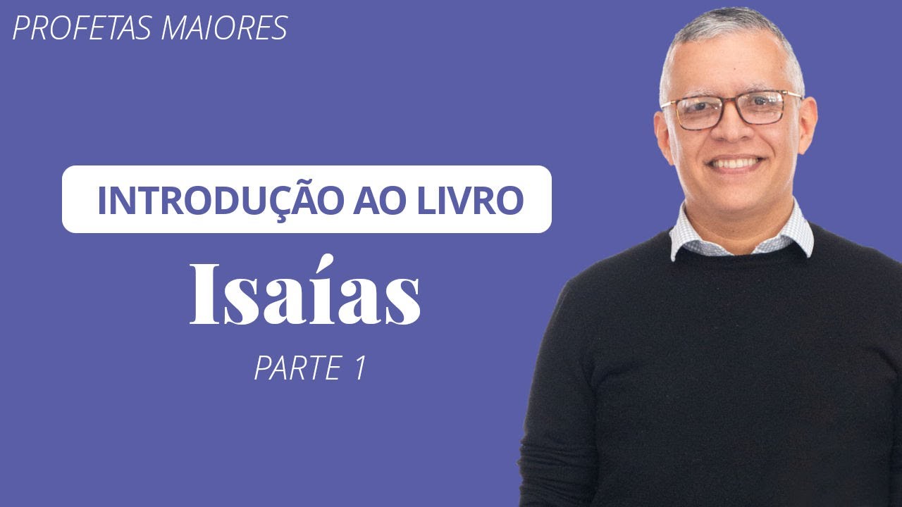 📖 Isaías (Parte 1) - Daniel Santos Jr. - YouTube