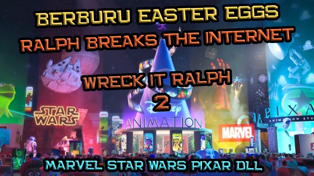 Berburu Easter Eggs di Trailer Ralph Breaks The Internet: Wreck It ...