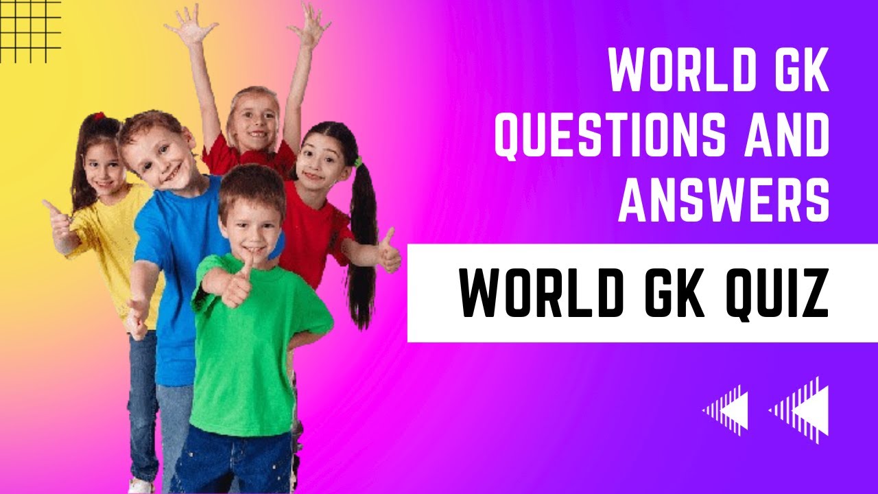Unlock Your Brain Power: World GK Questions and Answers Revealed ...