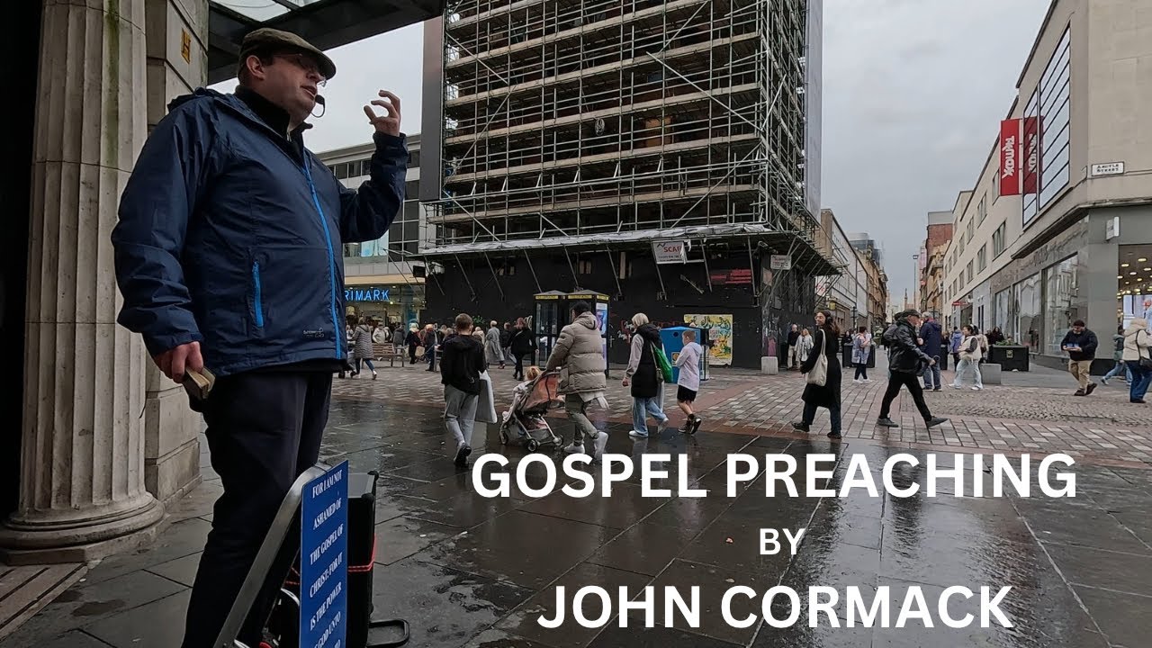 GOSPEL preaching ON Argyle street in Glasgow by JOHN Cormack - YouTube