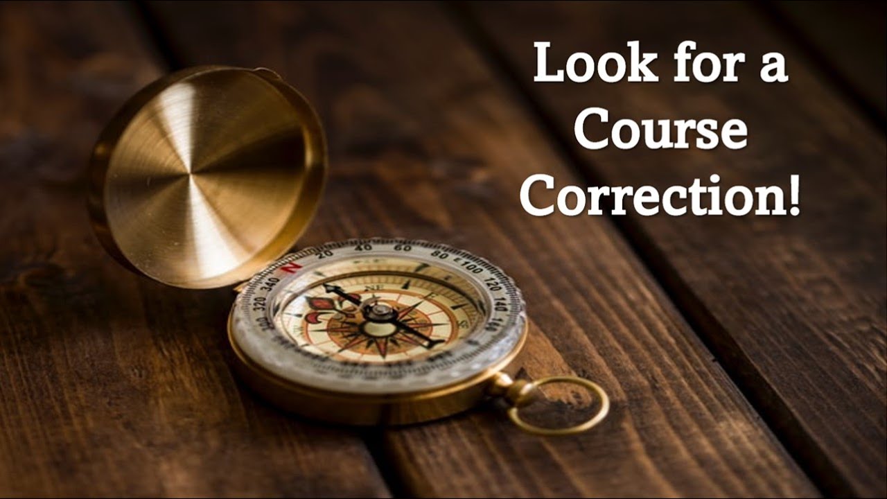 Look For A Course Correction! - YouTube