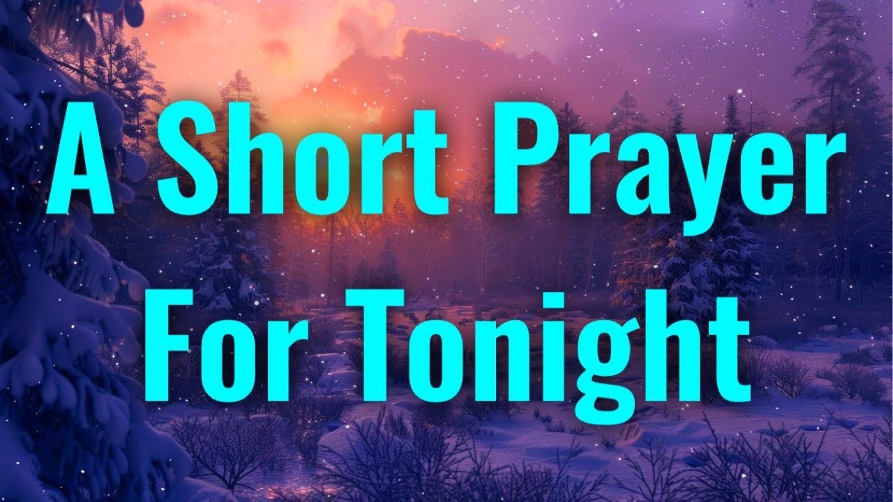 A Peaceful Evening Prayer Before You Sleep | Short Evening Prayer ...