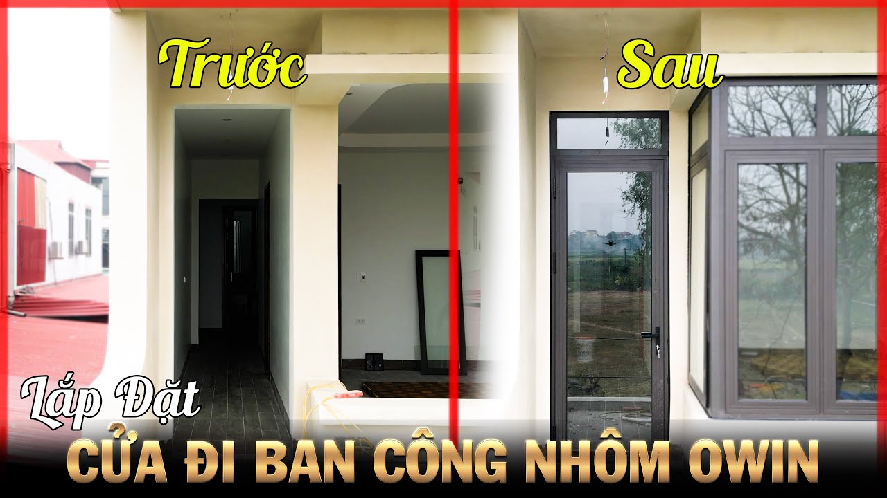 Chi tiết lắp đặt cửa đi ban công nhôm OWIN hệ 5.5 || nhôm owin | owin ...