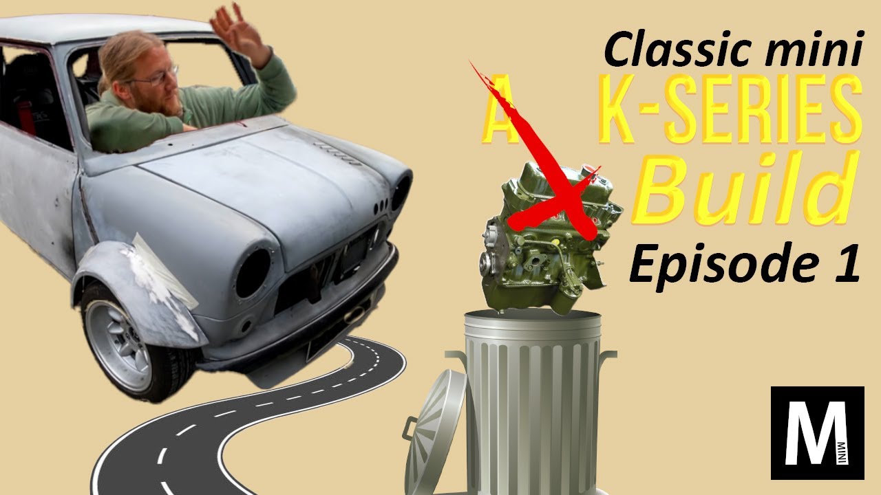 Rover K-Series Classic Mini build Episode 1 - YouTube