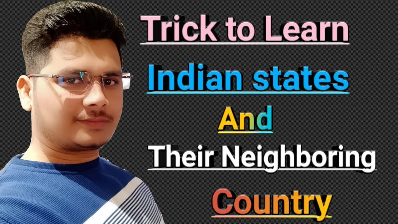 Tricks For Indian States Sharing Boundary With Neighboring Country tricks-for-indian-states-sharing-boundary-with-neighboring-country