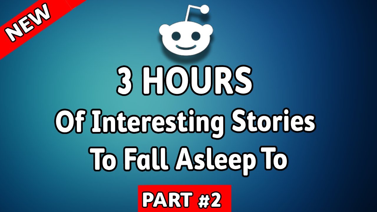 3 HOURS Of Reddit Stories To Fall Asleep To | Reddit Stories ...