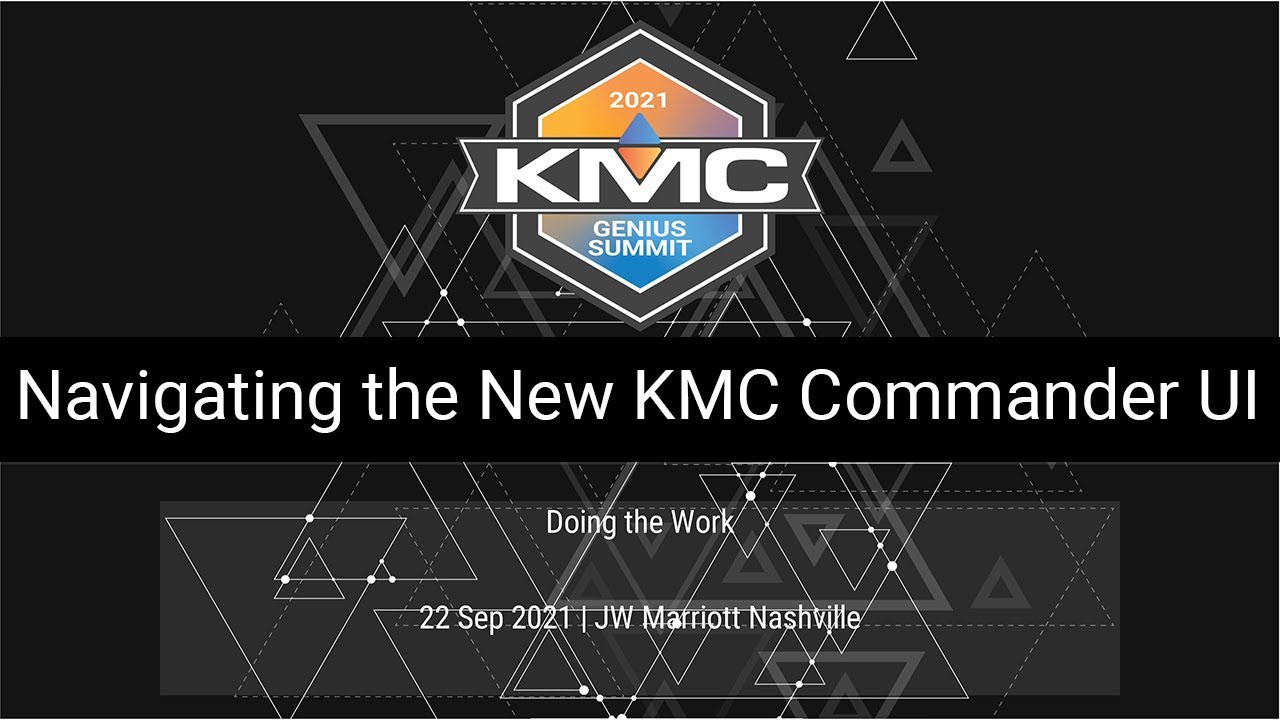 2021 KMC Genius Summit: Navigating the New KMC Commander UI - YouTube