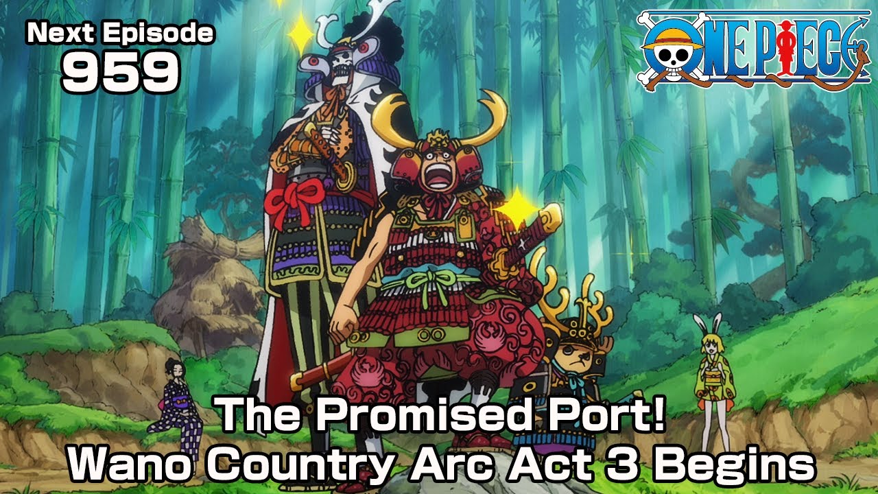 ONE PIECE episode959"The Promised Port! Wano Country Arc Act 3 Begins ...