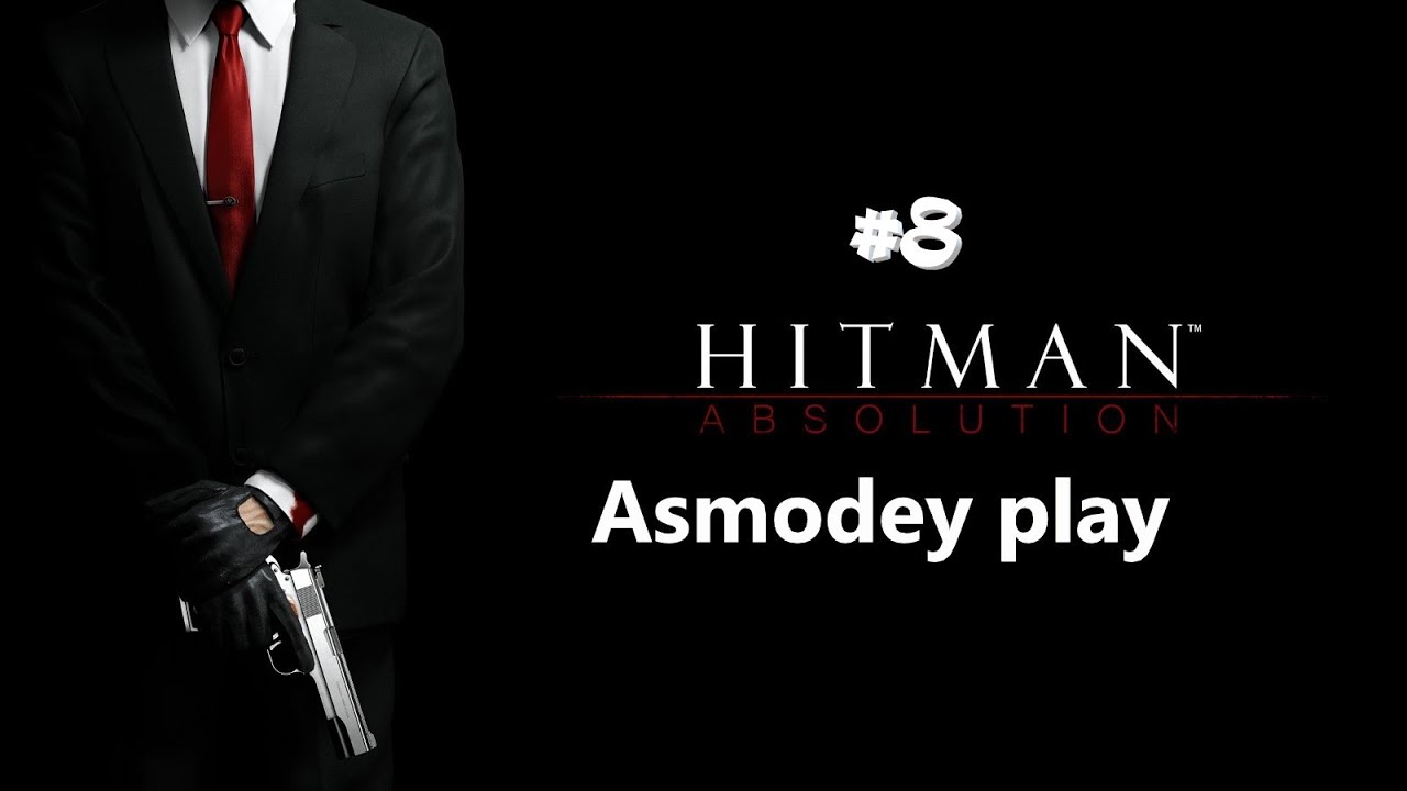 Спаситель ! Hitman Absolution Elite Edition#финал - YouTube
