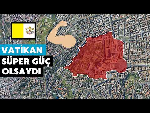 Vatikan Süper Güç Olsaydı?
