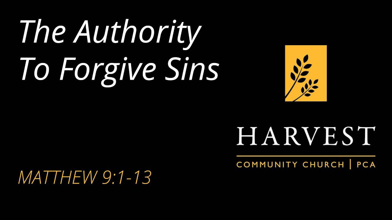Sermon On Matthew 9 1 13 The Authority To Forgive Sins YouTube sermon-on-matthew-9-1-13-the-authority-to-forgive-sins-youtube