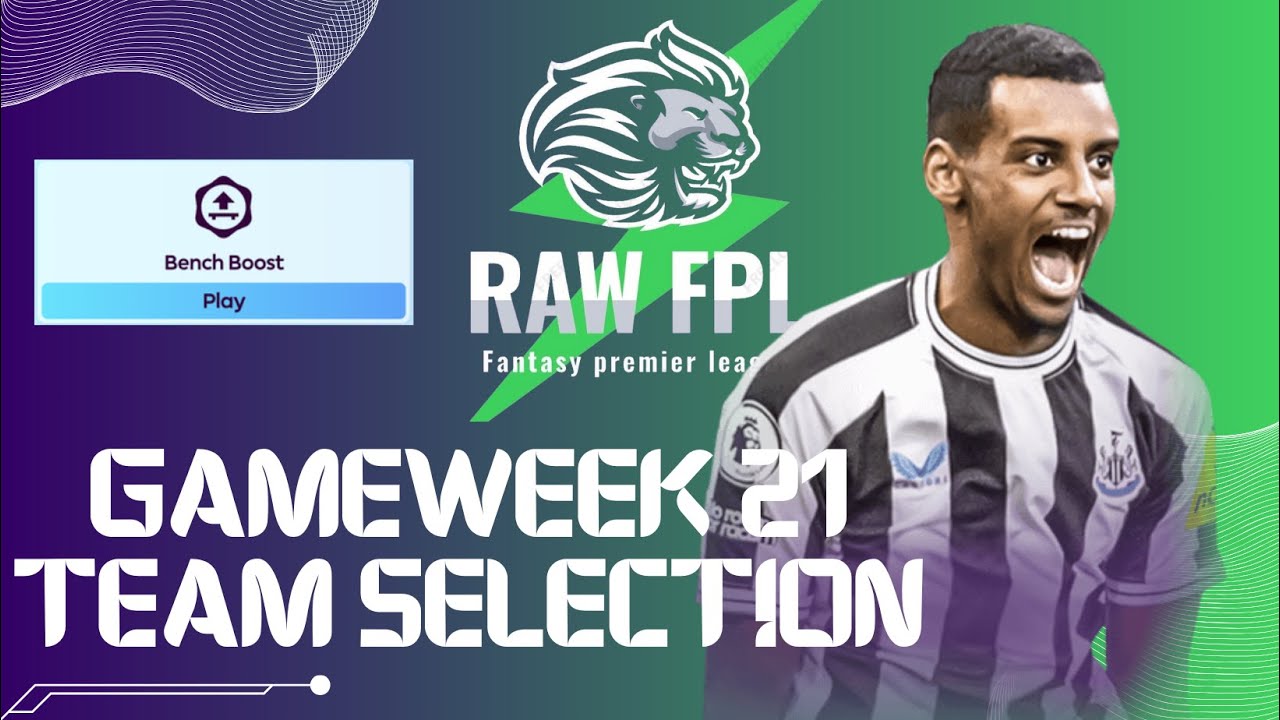 FPL - FANTASY FOOTBALL - GAME WEEK 21 TEAM SELECTION - BENCH BOOST ...