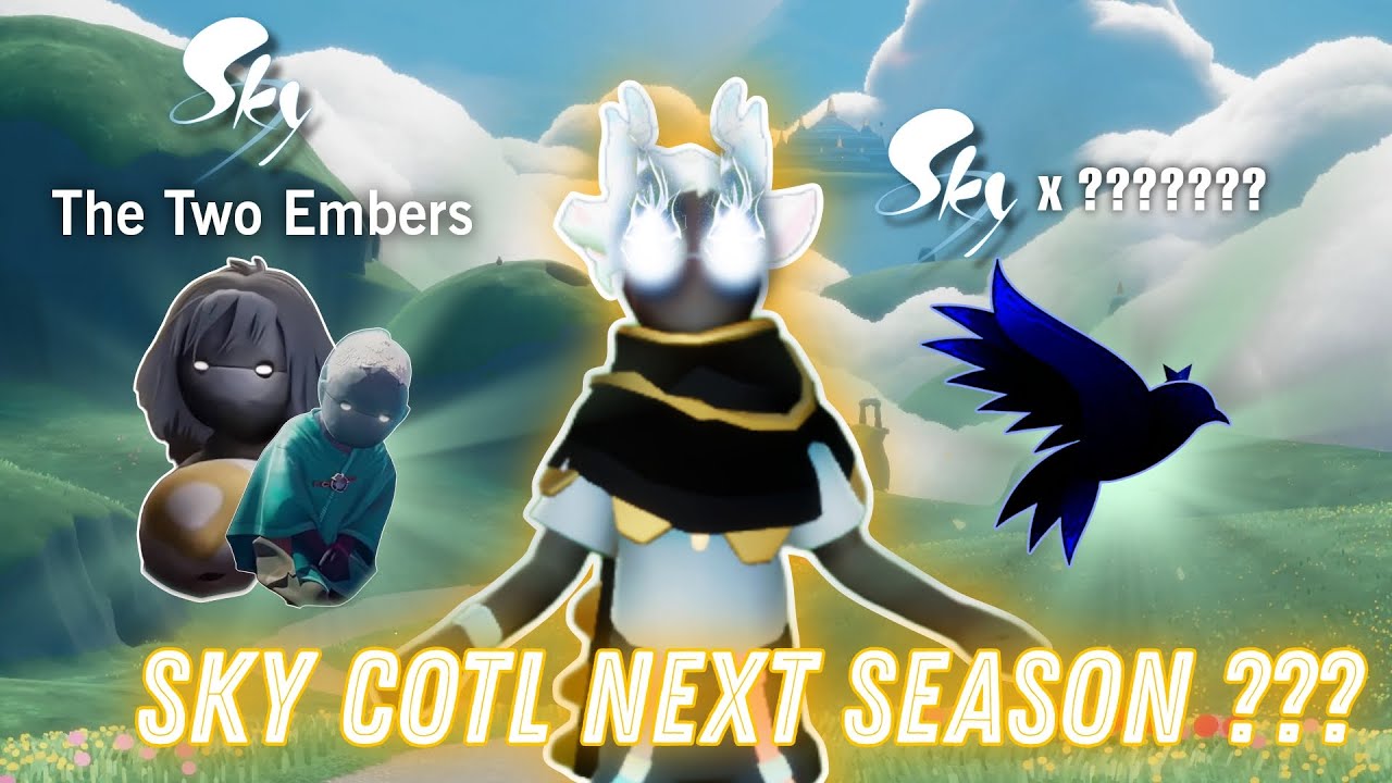 The Two Embers Next Season for Sky Cotl ? - Season Prediction ...